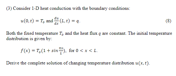 Solved (3) Consider 1-D heat conduction with the boundary | Chegg.com