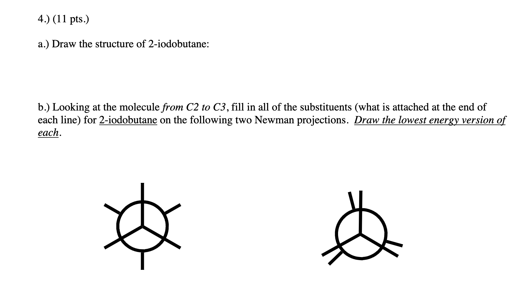 Solved 4.) (11 pts.) a.) Draw the structure of 2-iodobutane: | Chegg.com