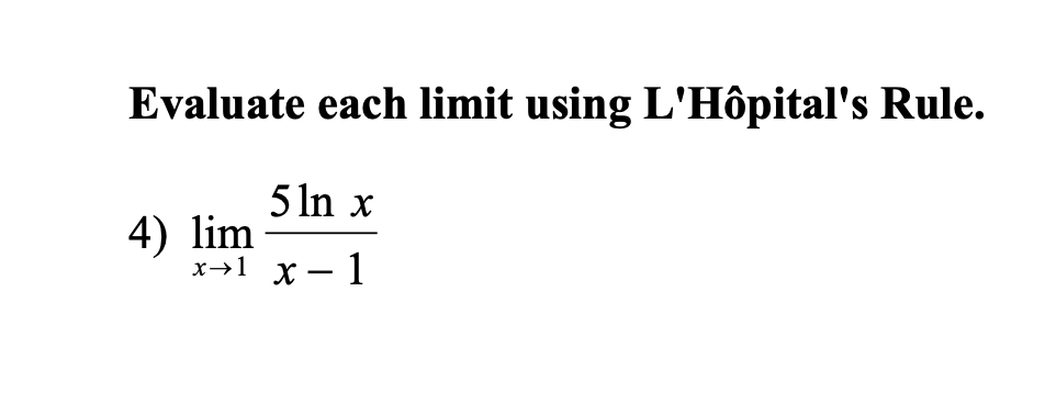 Solved Evaluate each limit using L'Hôpital's | Chegg.com