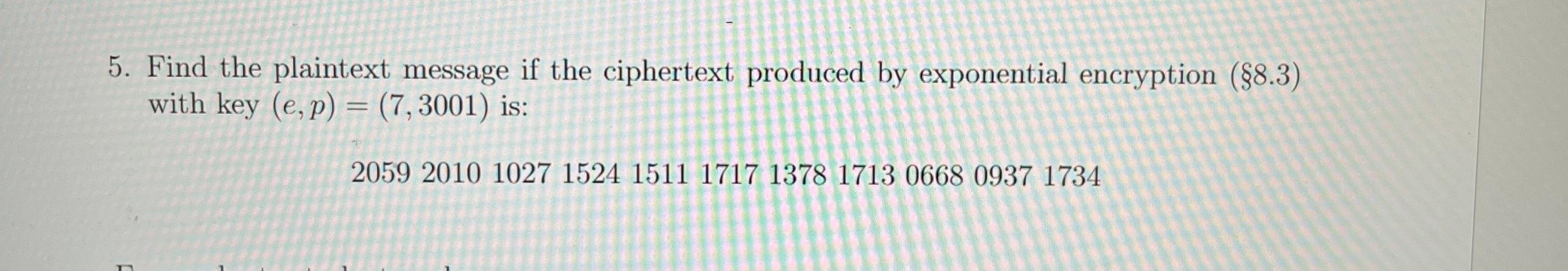 Solved 5. Find the plaintext message if the ciphertext | Chegg.com