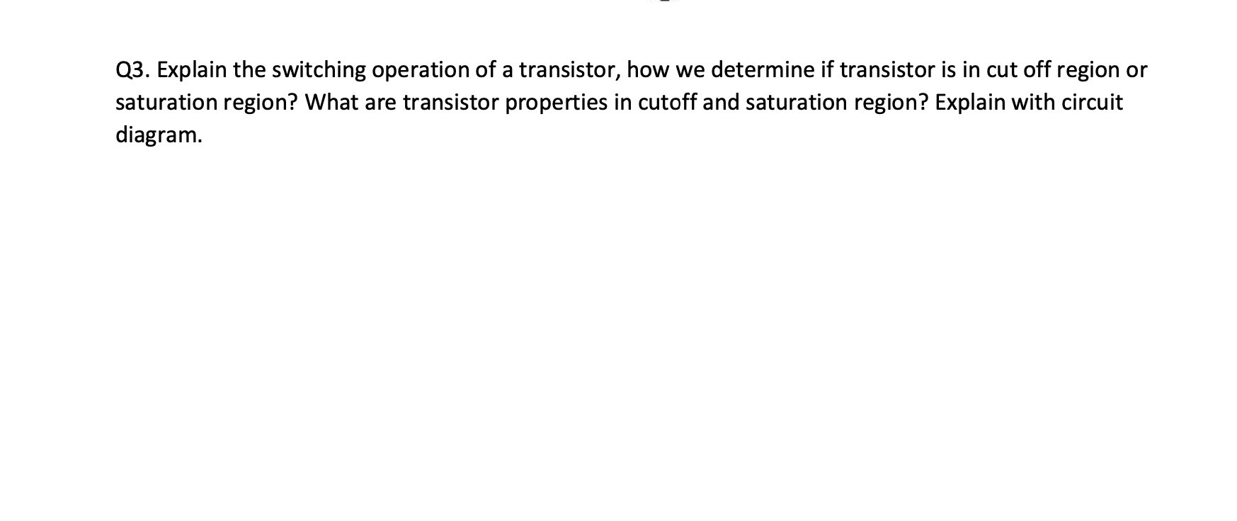 Solved Q3. Explain the switching operation of a transistor, | Chegg.com