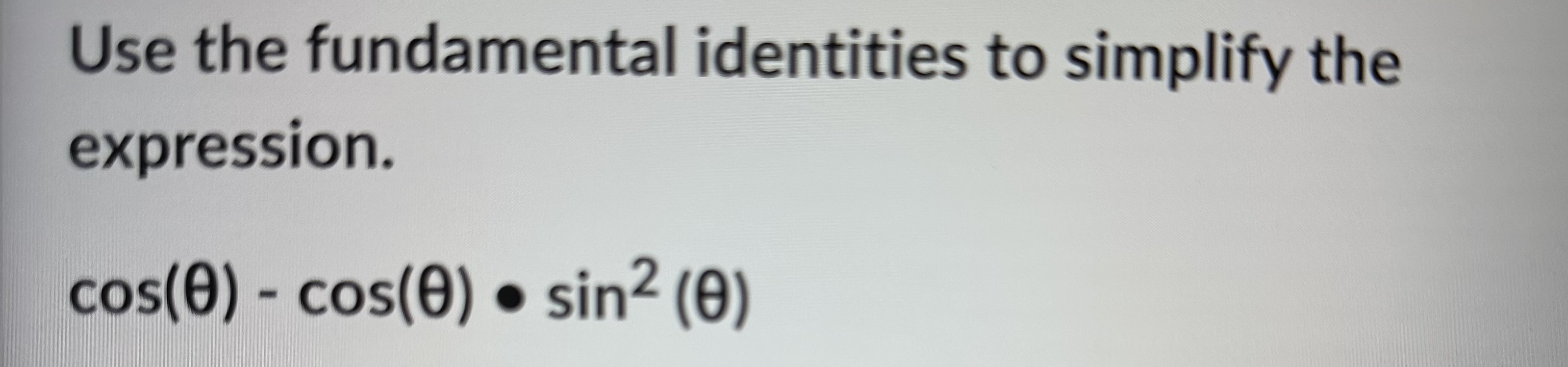 Solved Use the fundamental identities to simplify | Chegg.com