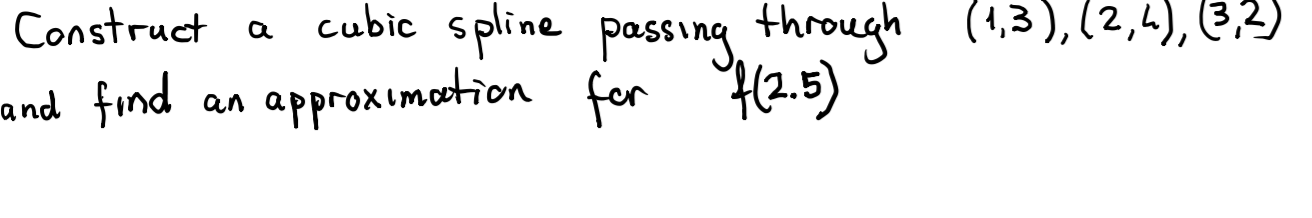 Solved a Construct and find cubic spline passing through | Chegg.com