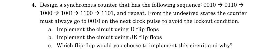 Solved Design a synchronous counter that has the following | Chegg.com