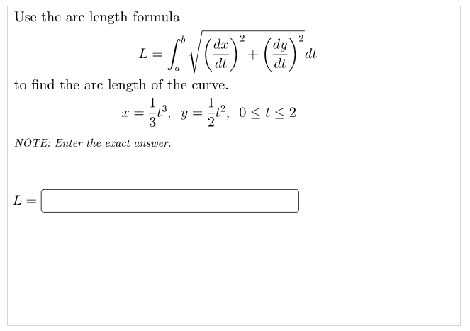 Solved dt Use the arc length formula 2 dc dy L + dt dt to | Chegg.com