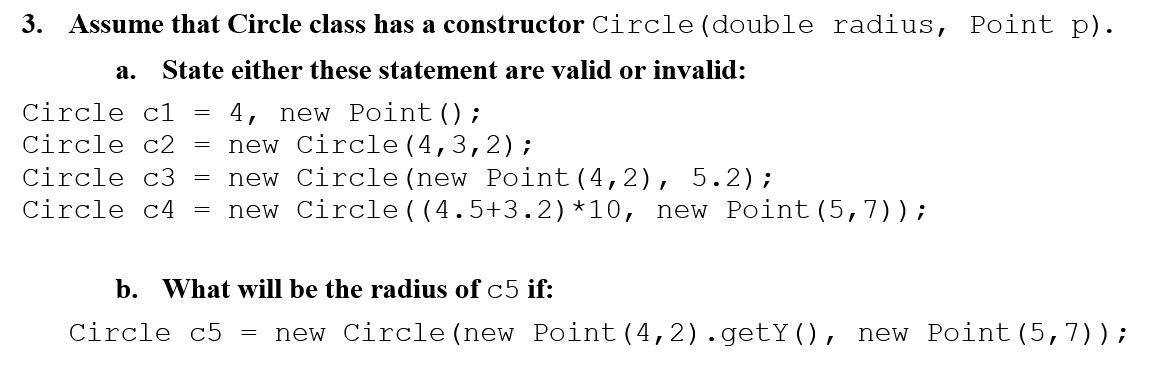 Solved 3. Assume that Circle class has a constructor Circle | Chegg.com