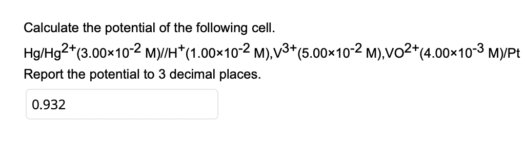 Solved Calculate the potential of the following cell. Report | Chegg.com
