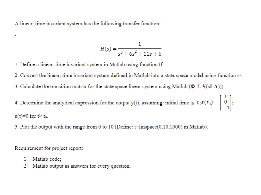 Solved A linear, time invariant system has the following | Chegg.com