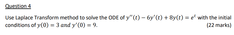 Solved Use Laplace Transform method to solve the ODE of | Chegg.com