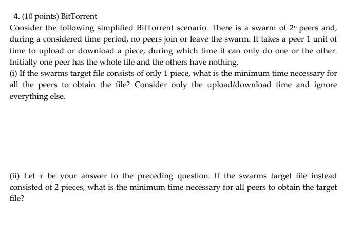 Solved 4. (10 points) BitTorrent Consider the following | Chegg.com