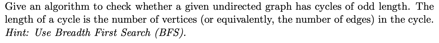 Solved Give an algorithm to check whether a given undirected | Chegg.com