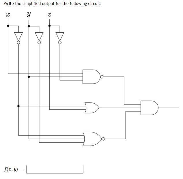 Solved Write the simplified output for the following | Chegg.com