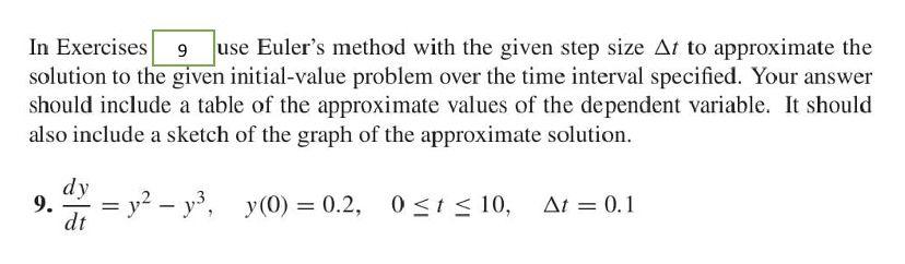 Solved In Exercises use Euler's method with the given step | Chegg.com