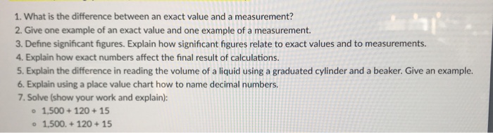 Solved 1. What is the difference between an exact value and | Chegg.com