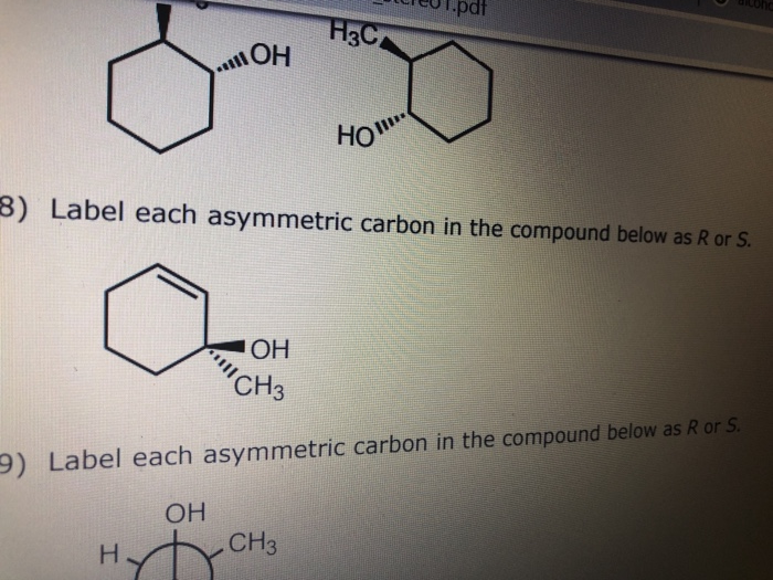 Solved rEOT.pdf H3C HOW 8) Label each asymmetric carbon in | Chegg.com