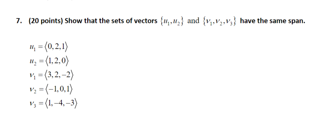 Solved 7. (20 points) Show that the sets of vectors {u1,u2} | Chegg.com