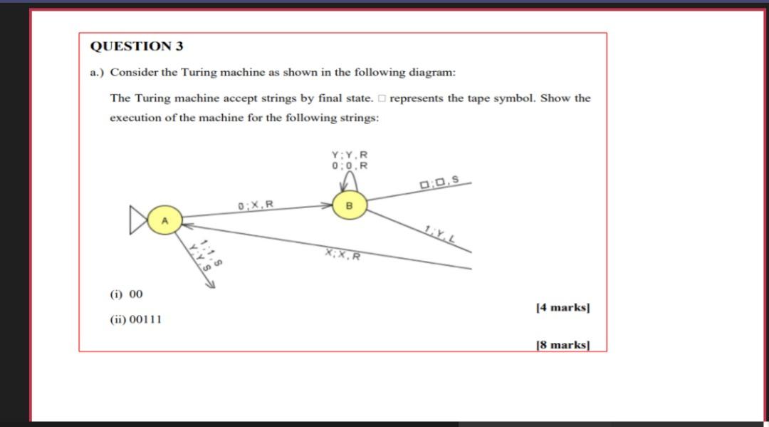 Solved QUESTION 3 a.) Consider the Turing machine as shown | Chegg.com