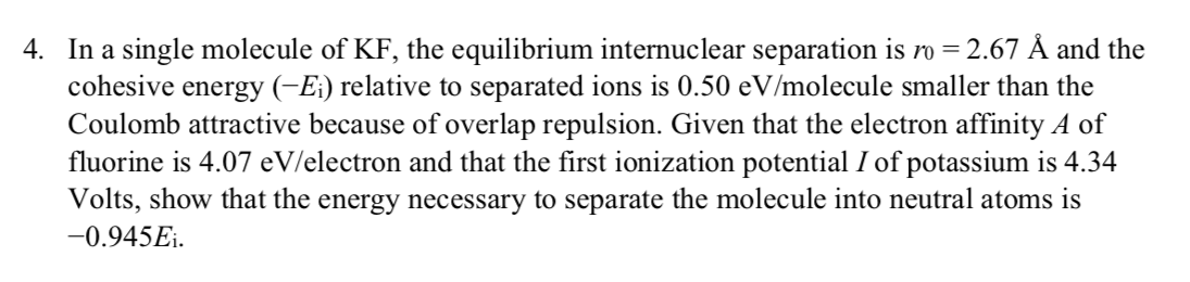 Solved 4. In a single molecule of KF, the equilibrium | Chegg.com