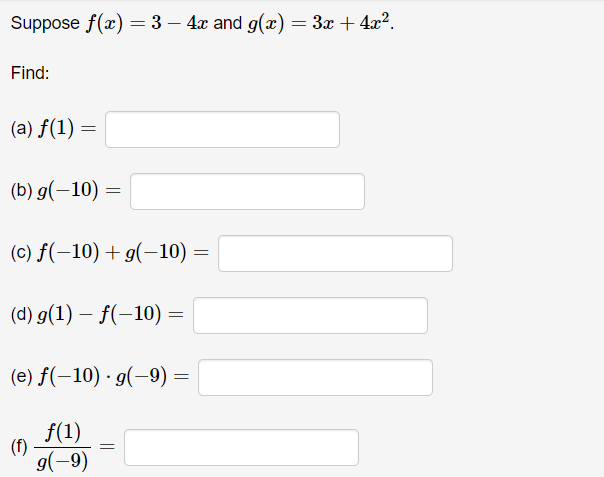Solved ppose f(x)=3−4x and g(x)=3x+4x2 f(1)= g(−10)= | Chegg.com