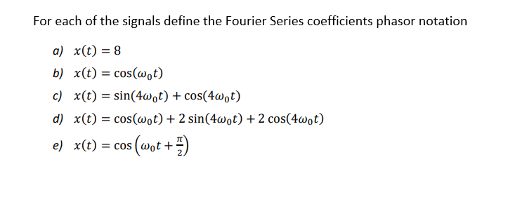 Solved For each of the signals define the Fourier Series | Chegg.com