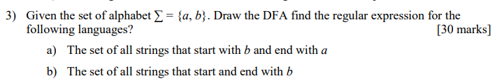 Solved = 3) Given the set of alphabet = {a,b}. Draw the DFA | Chegg.com