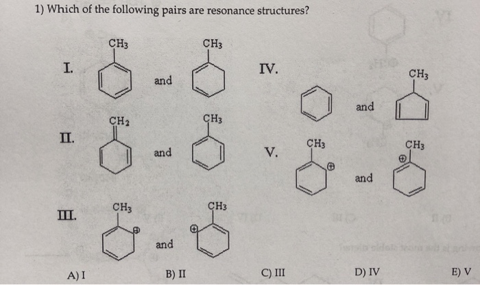 Solved 1) Which of the following pairs are resonance | Chegg.com