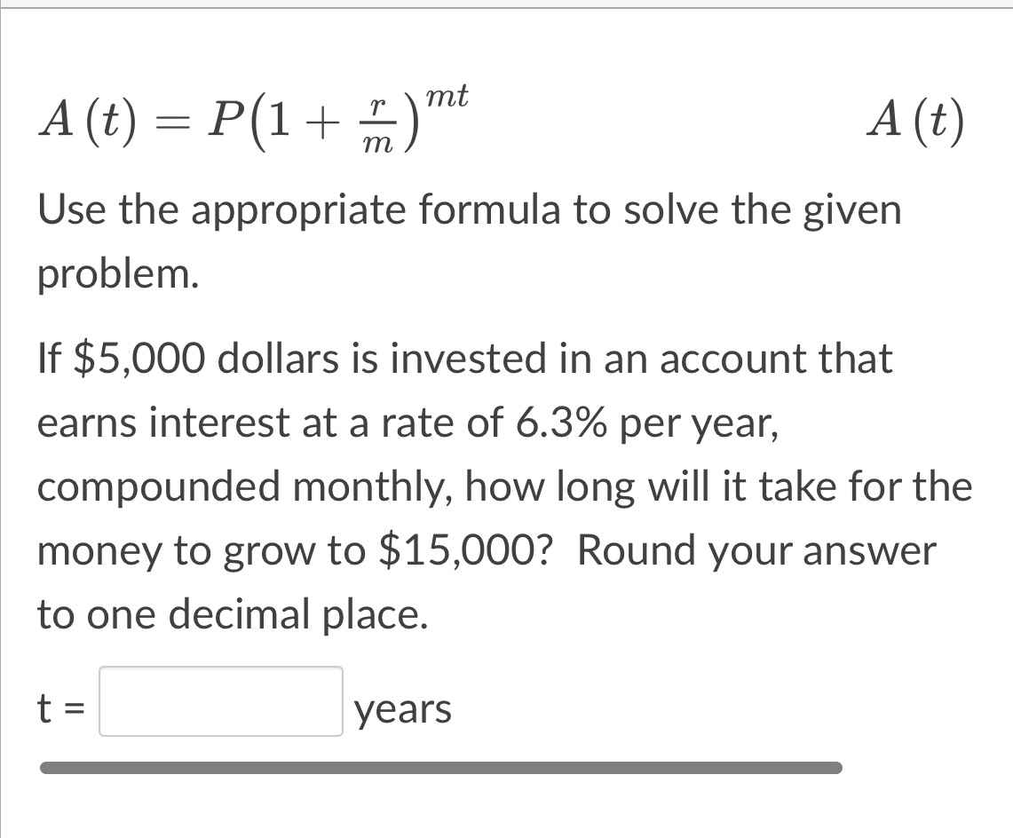 Solved A(t)=P(1+rm)mt ﻿The other formula is A(t)=Pe^(rt)Use | Chegg.com