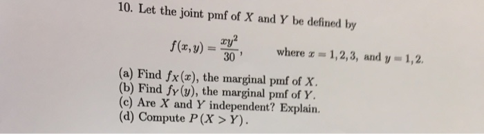 Solved Let the joint pmf of X and Y be defined by f(x, y) = | Chegg.com