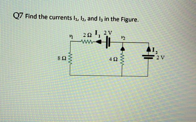 Solved Q7 Find the currents 11, 12, and 13 in the Figure. 1 | Chegg.com