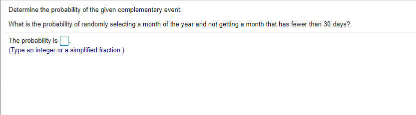 Solved Determine the probability of the given complementary | Chegg.com