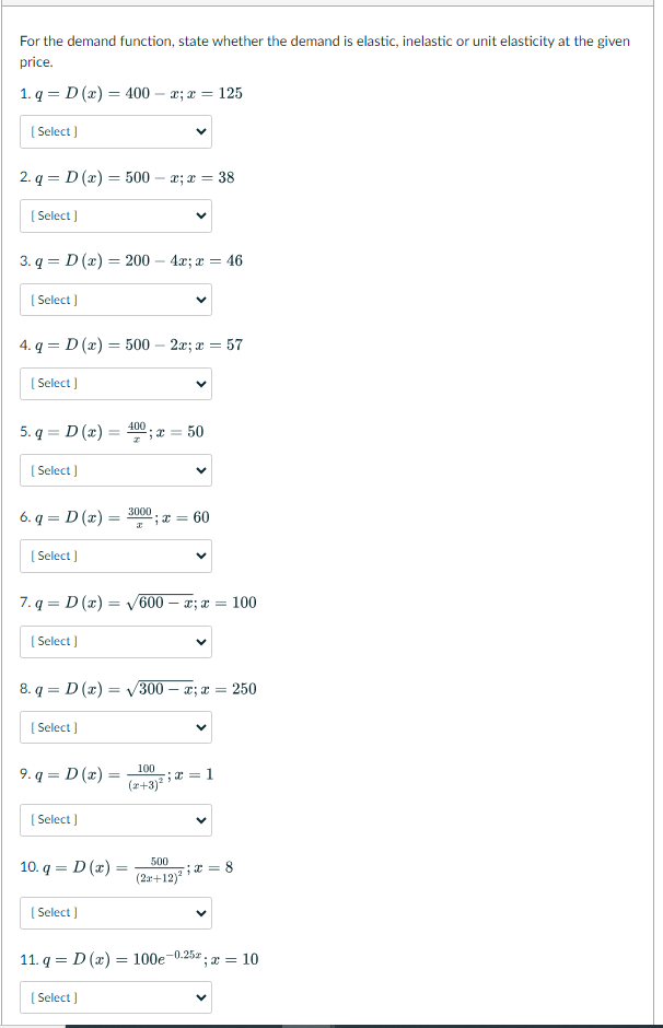 Solved For the demand function, state whether the demand is | Chegg.com