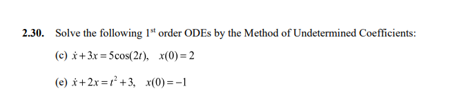 Solved 2.30. Solve the following 1st order ODEs by the | Chegg.com
