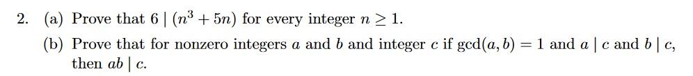 Solved 2. (a) Prove that 6|(n+ 5n) for every integer n > 1. | Chegg.com