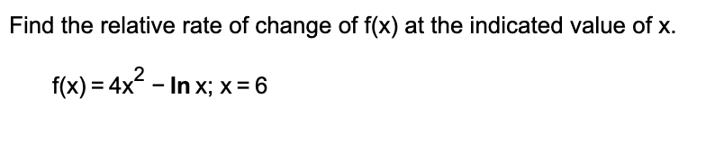 Solved Find the relative rate of change of f(x) at the | Chegg.com