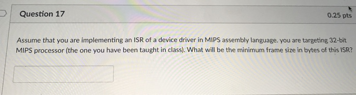 Solved Question 17 0.25 pts Assume that you are implementing | Chegg.com