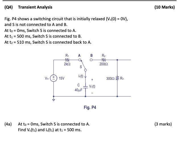 Solved (Q4) Transient Analysis Fig. P4 shows a switching | Chegg.com