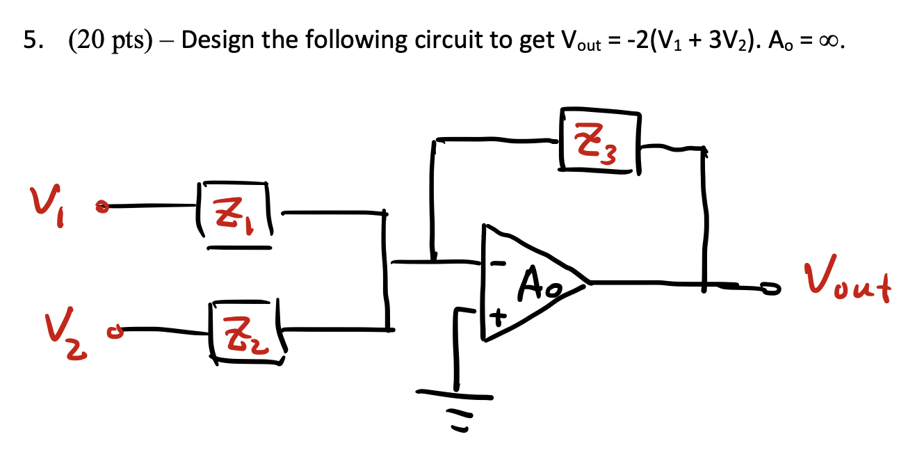 Solved 5. (20pts)− Design the following circuit to get Vout | Chegg.com