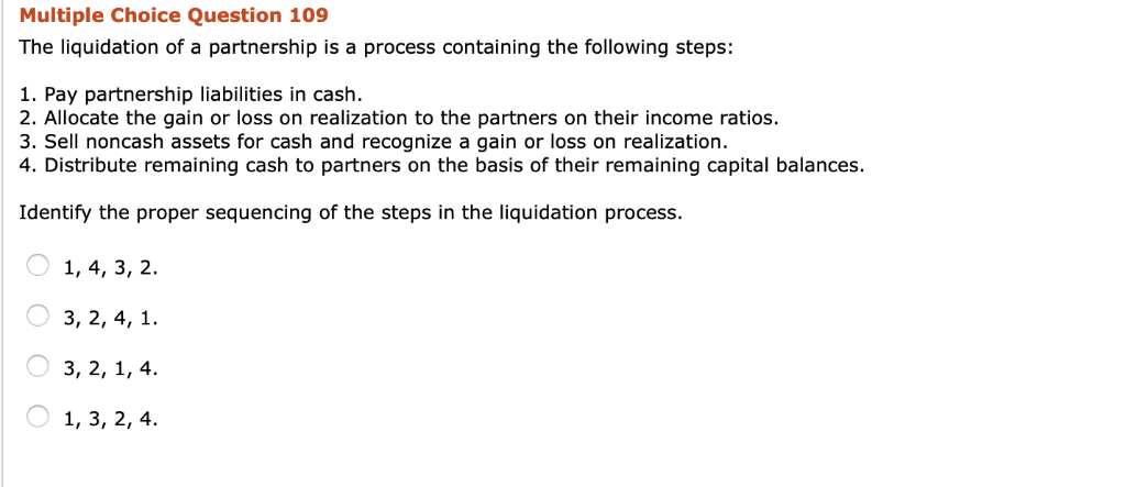 Solved Multiple Choice Question 109 The liquidation of a | Chegg.com