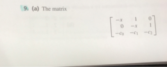 Solved 9. (a) The matrix B Co-C is called the companion | Chegg.com