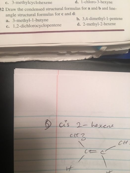 Solved c. 3-methylcyclohexene d. 1-chloro-3-hexyne 32 Draw | Chegg.com