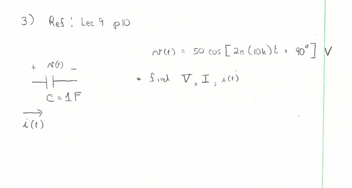 Solved 3) Ref: Lec 9 p 10 v(t)=50cos[2π(10k)t+90∘] | Chegg.com