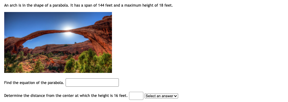 Solved An arch is in the shape of a parabola. It has a span | Chegg.com