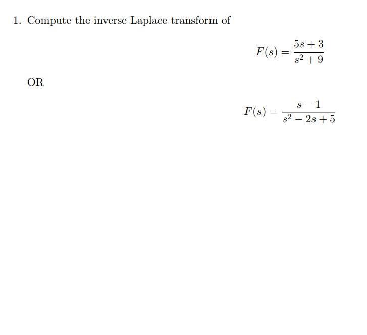 Solved 1. Compute the inverse Laplace transform of | Chegg.com
