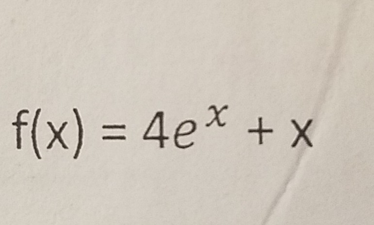 Solved f(x) = 4e* + x | Chegg.com