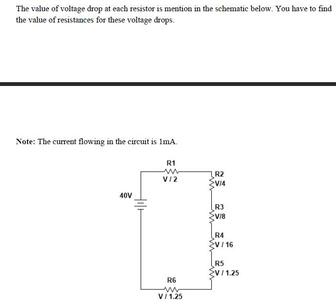Solved The value of voltage drop at each resistor is mention | Chegg.com