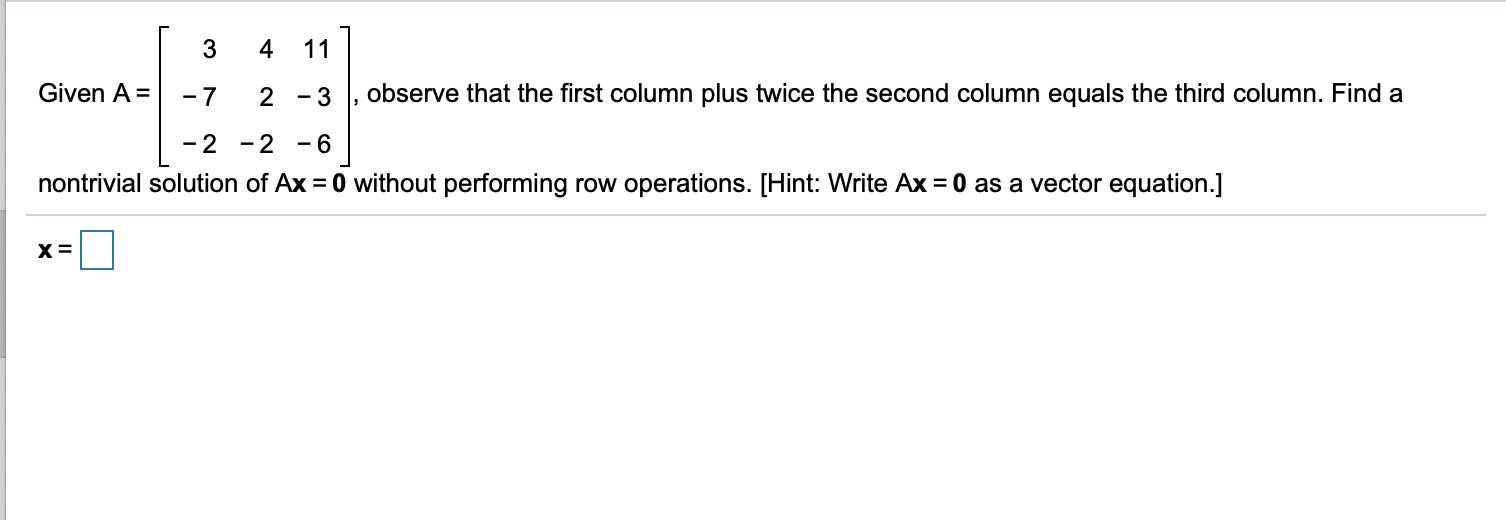 Solved 3 3 4 11 Given A= -7 2 - 3 observe that the first | Chegg.com