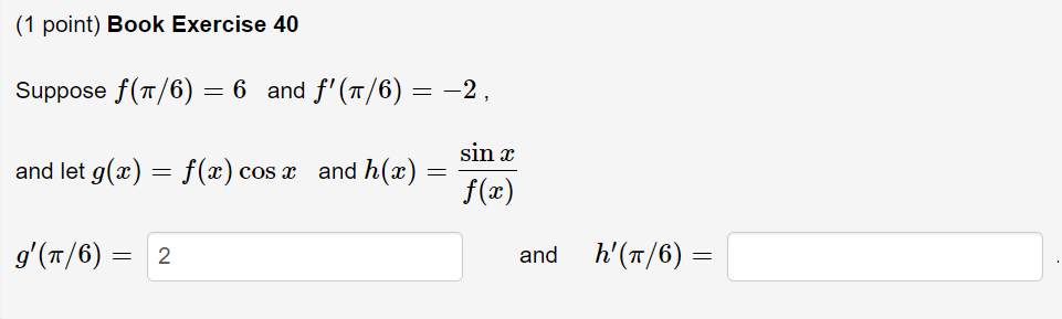 Solved (1 point) Book Exercise 40 Suppose f(π/6) = 6 and | Chegg.com