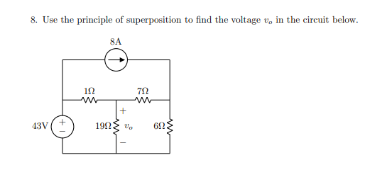 Solved 8. Use the principle of superposition to find the | Chegg.com