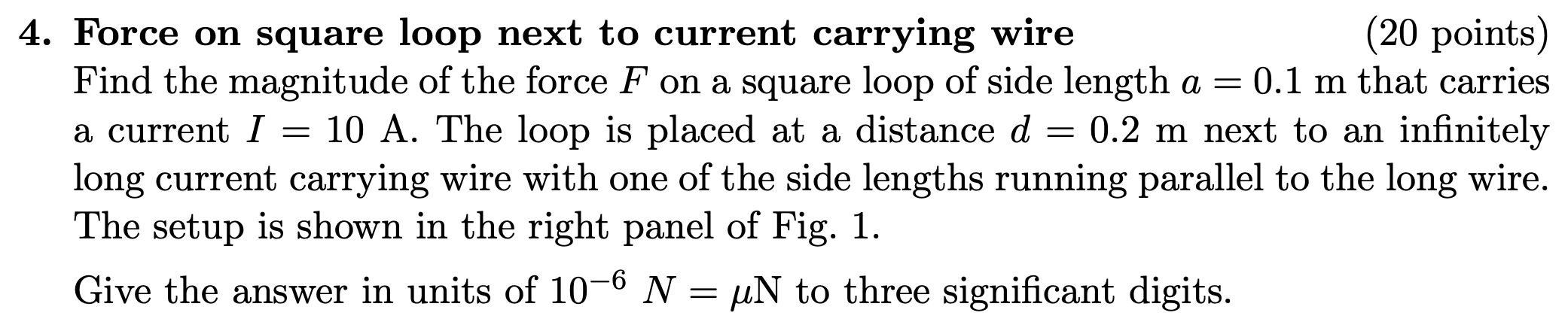 Solved - 4. Force on square loop next to current carrying | Chegg.com