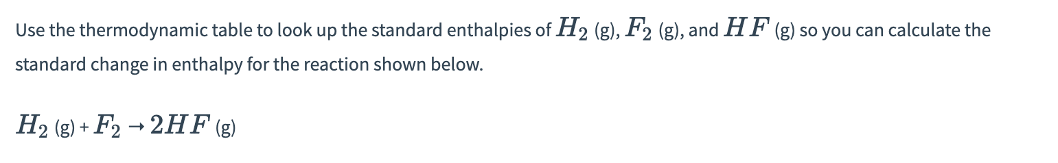 Solved Use the thermodynamic table to look up the standard | Chegg.com